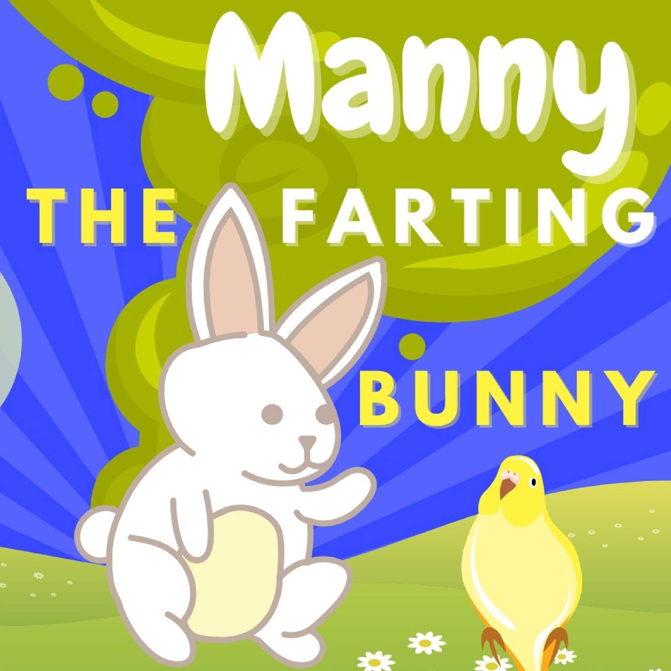 Manny The Farting Bunny: A Funny Educational Rhyming Book for Kids, The ...