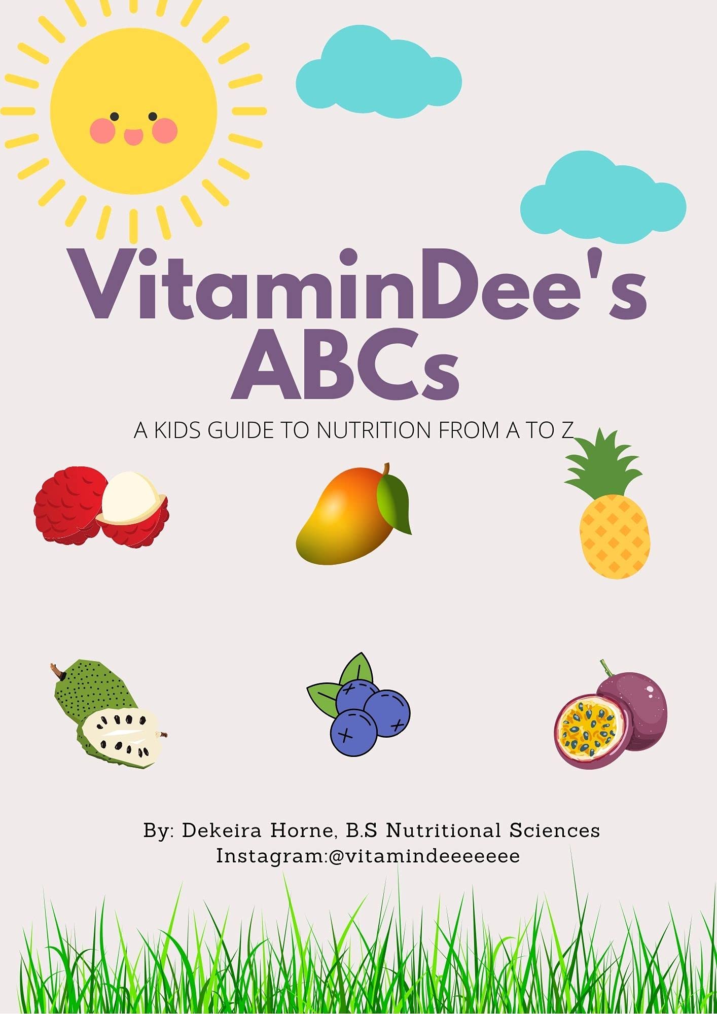 VitaminDee's ABCs: A KIDS GUIDE TO NUTRITION FROM A TO Z by Dekeira ...