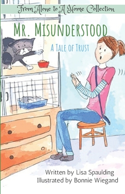 Mr. Misunderstood: A Tale of Trust by Lisa Spaulding | Goodreads