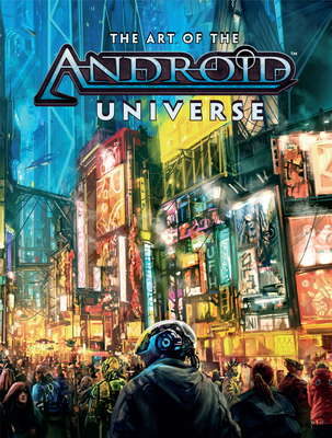 The Art of the Android Universe by Asmodee | Goodreads