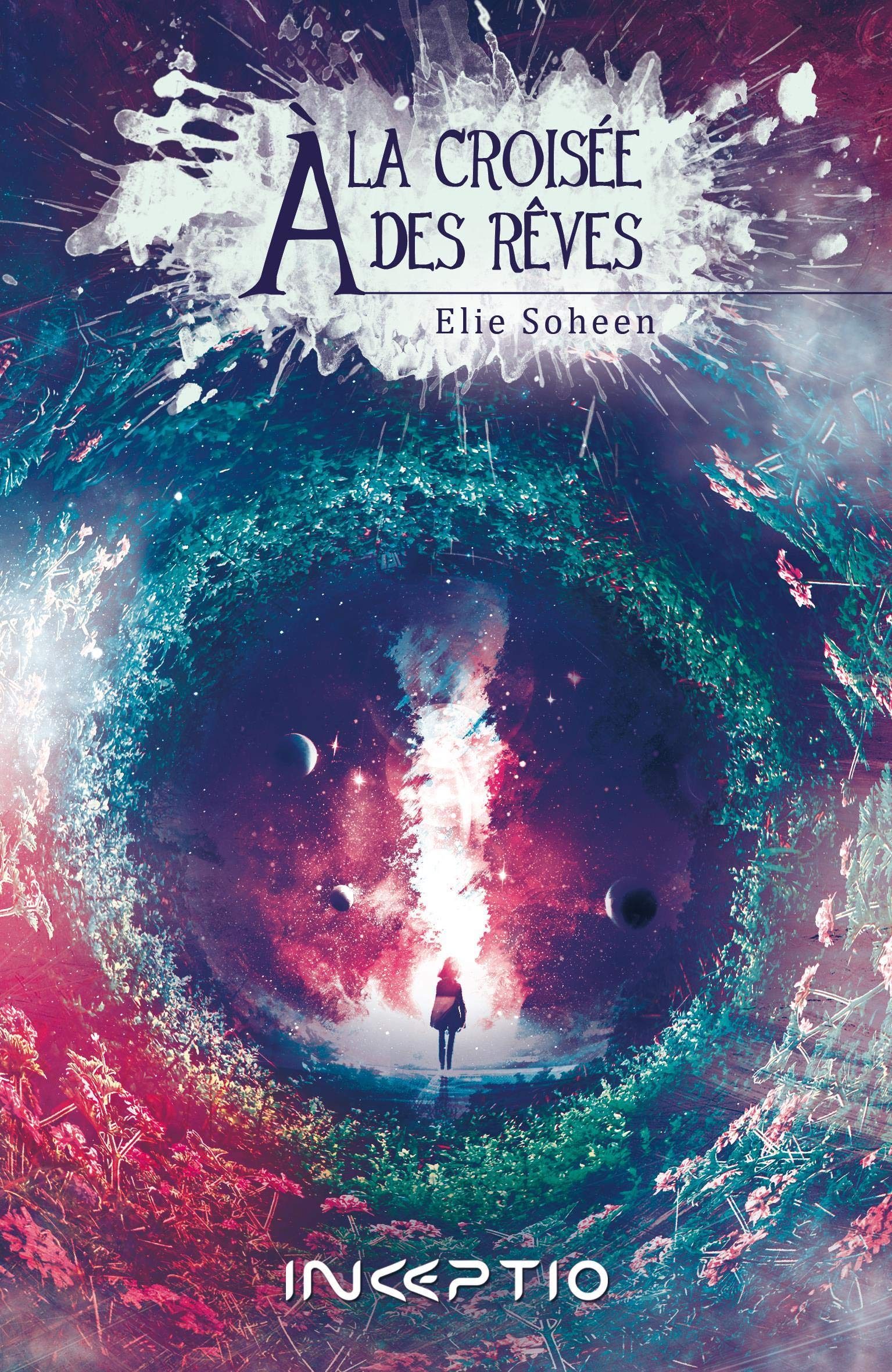 À la croisée des rêves by Elie Soheen | Goodreads