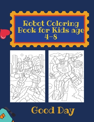 Robot Coloring Book for kids: Have fun with your Daughter with this ...
