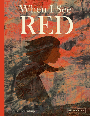 When I See Red by Britta Teckentrup | Goodreads
