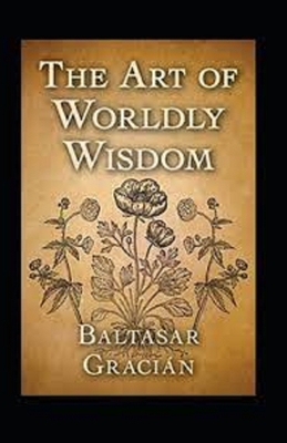 The Art of Worldly Wisdom (illustrated edition) by Balthasar Gracian ...