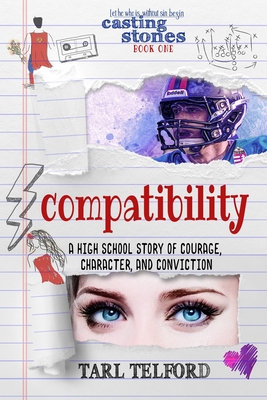 COMPATIBILITY: A High School Story of Courage, Character, and ...
