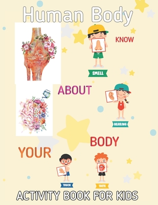 Human Body Activity Book For Kids: An Amazing Inside-Out Tour of the ...