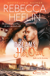 Dreams of Her Own (Dreams Come True, #3) by Rebecca Heflin | Goodreads