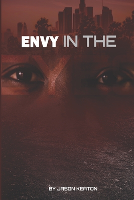 Envy In The Eyes by Jason Keaton | Goodreads
