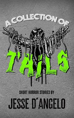 A COLLECTION OF TAILS by Jesse D'Angelo | Goodreads