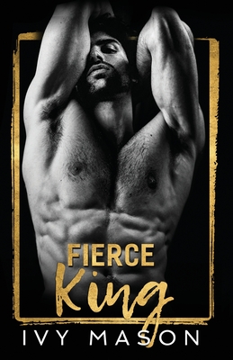Fierce King (Dark Throne) by Ivy Mason | Goodreads