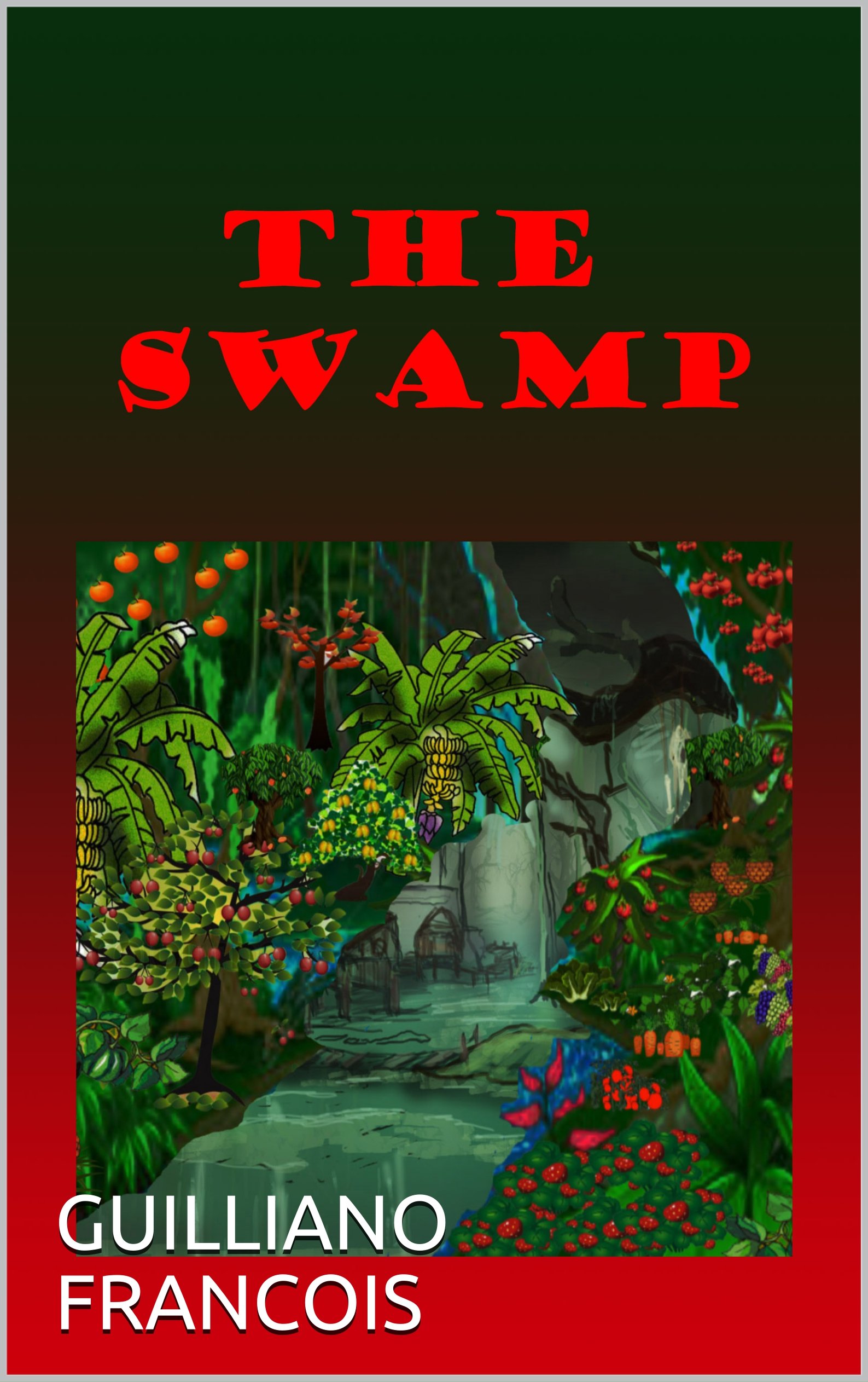 THE SWAMP (Children story book) by GUILLIANO FRANCOIS | Goodreads