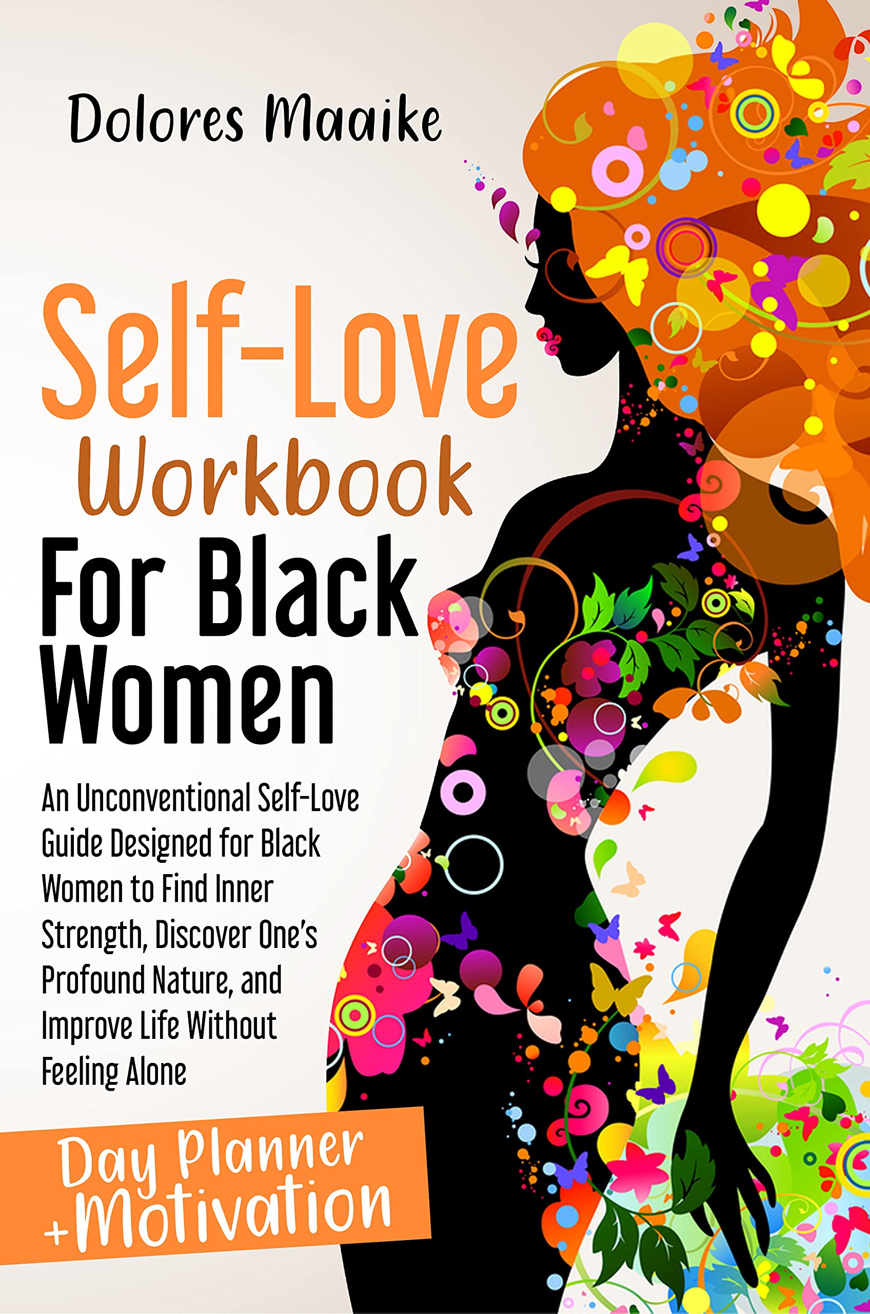 Self-Love Workbook for Black Women: An Unconventional Self-Love Guide ...