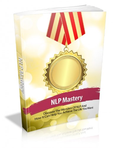 NLP Mastery: Discover the Wonders of Neuro Linguistic Programming by John Edgar | Goodreads