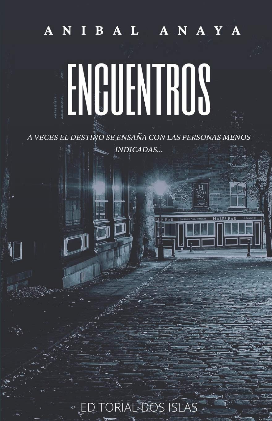 Encuentros (Spanish Edition) by Anibal Anaya | Goodreads