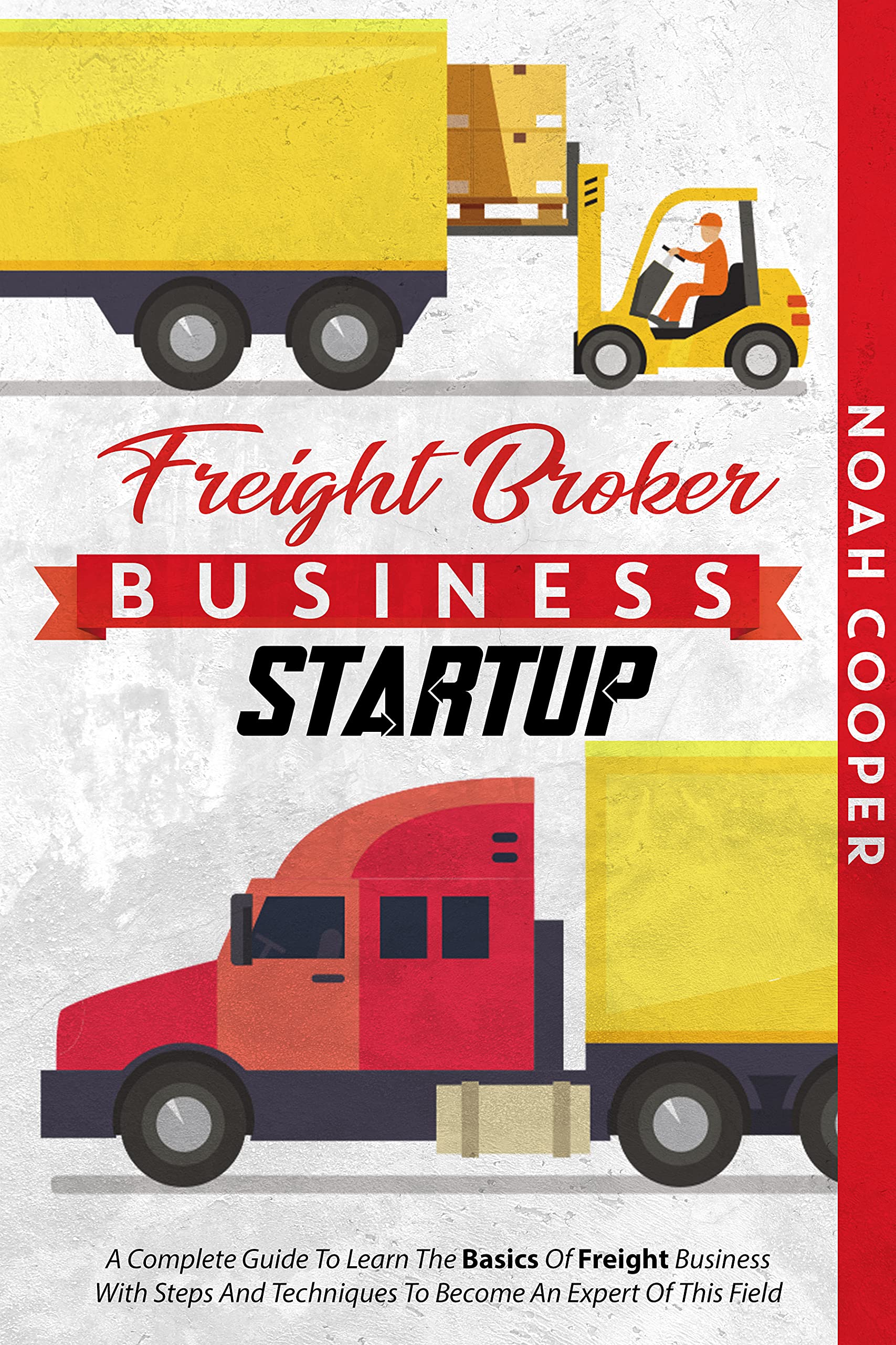 Freight Broker Business Startup: A Complete Guide to Learn the Basics ...