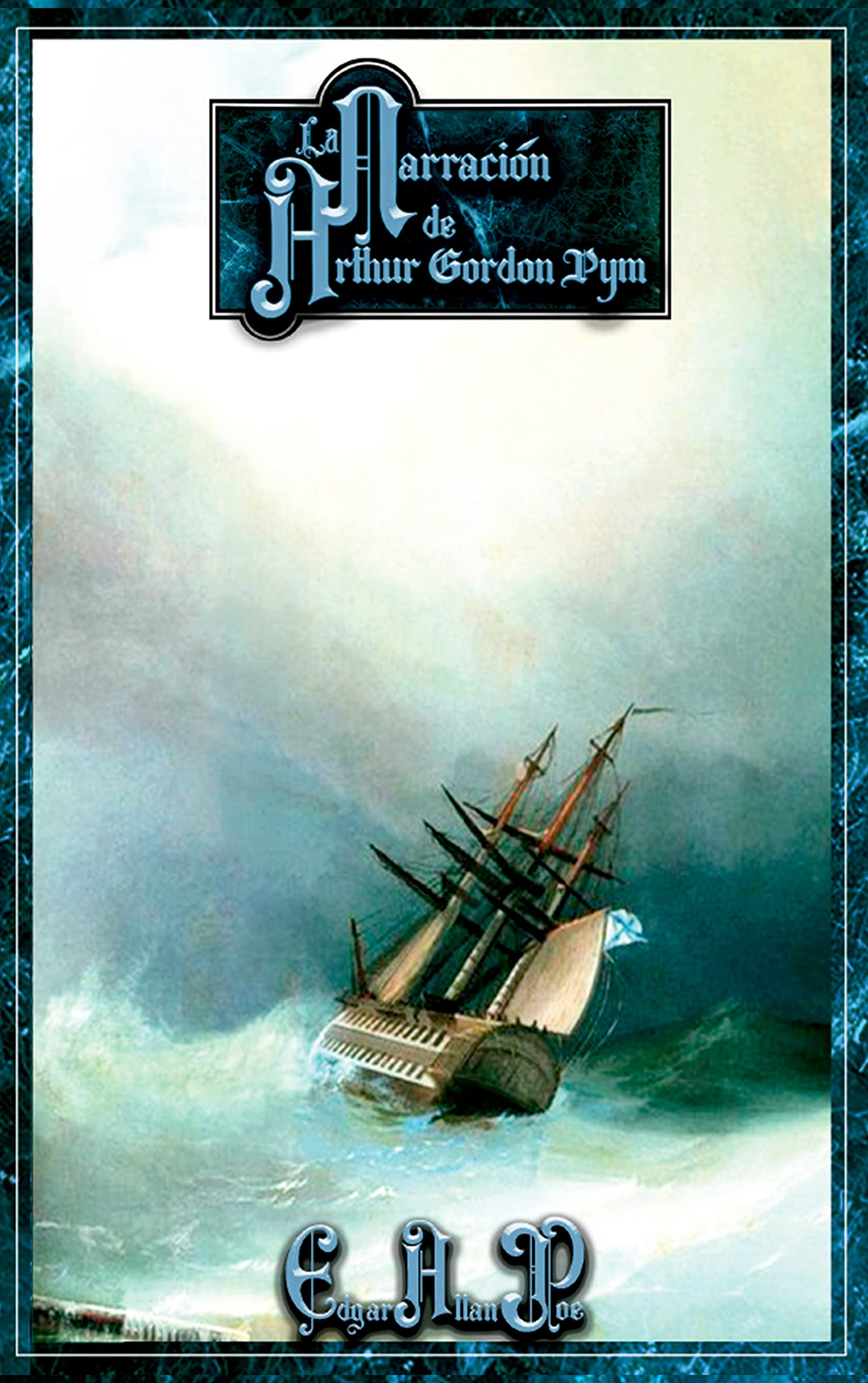 La narración de Arthur Gordon Pym (Morgana) by Edgar Allan Poe | Goodreads