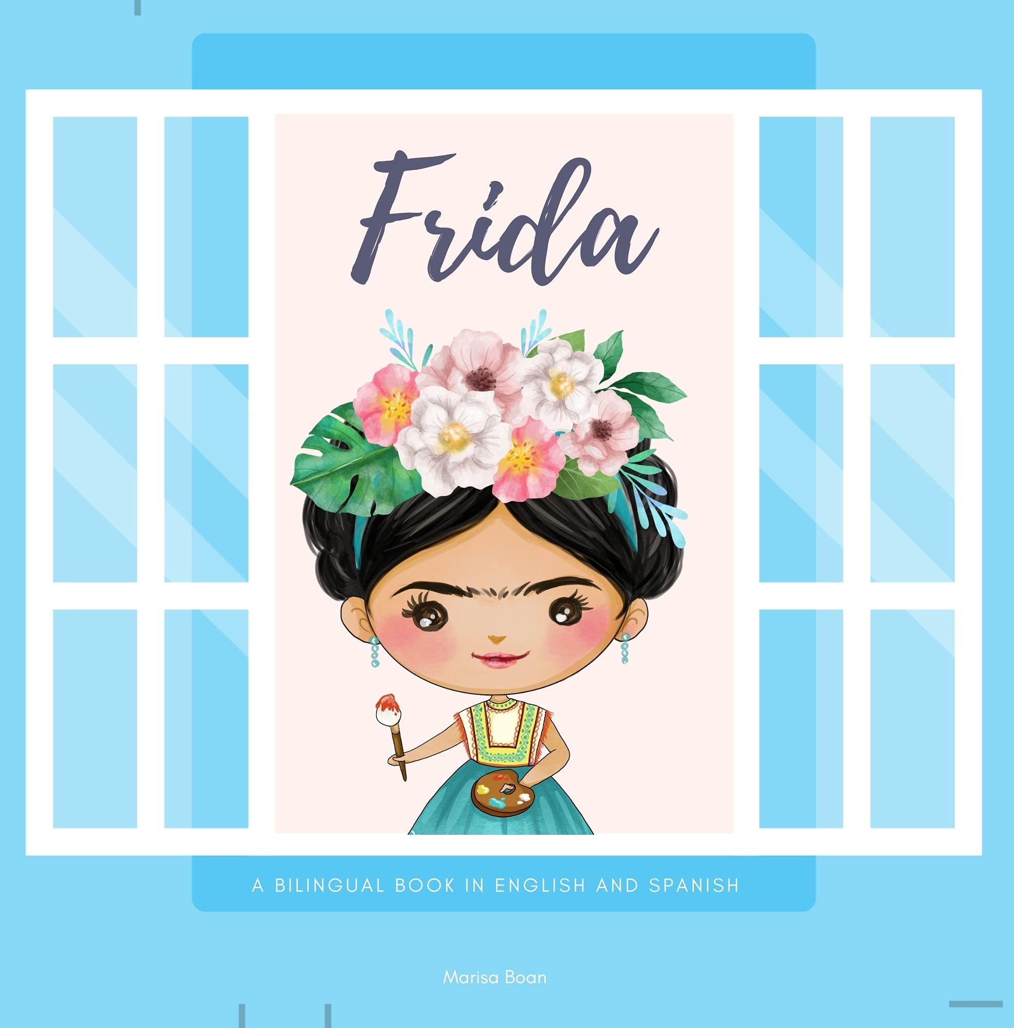 Frida: Frida Kahlo: A Bilingual Book in English and Spanish by Marisa ...