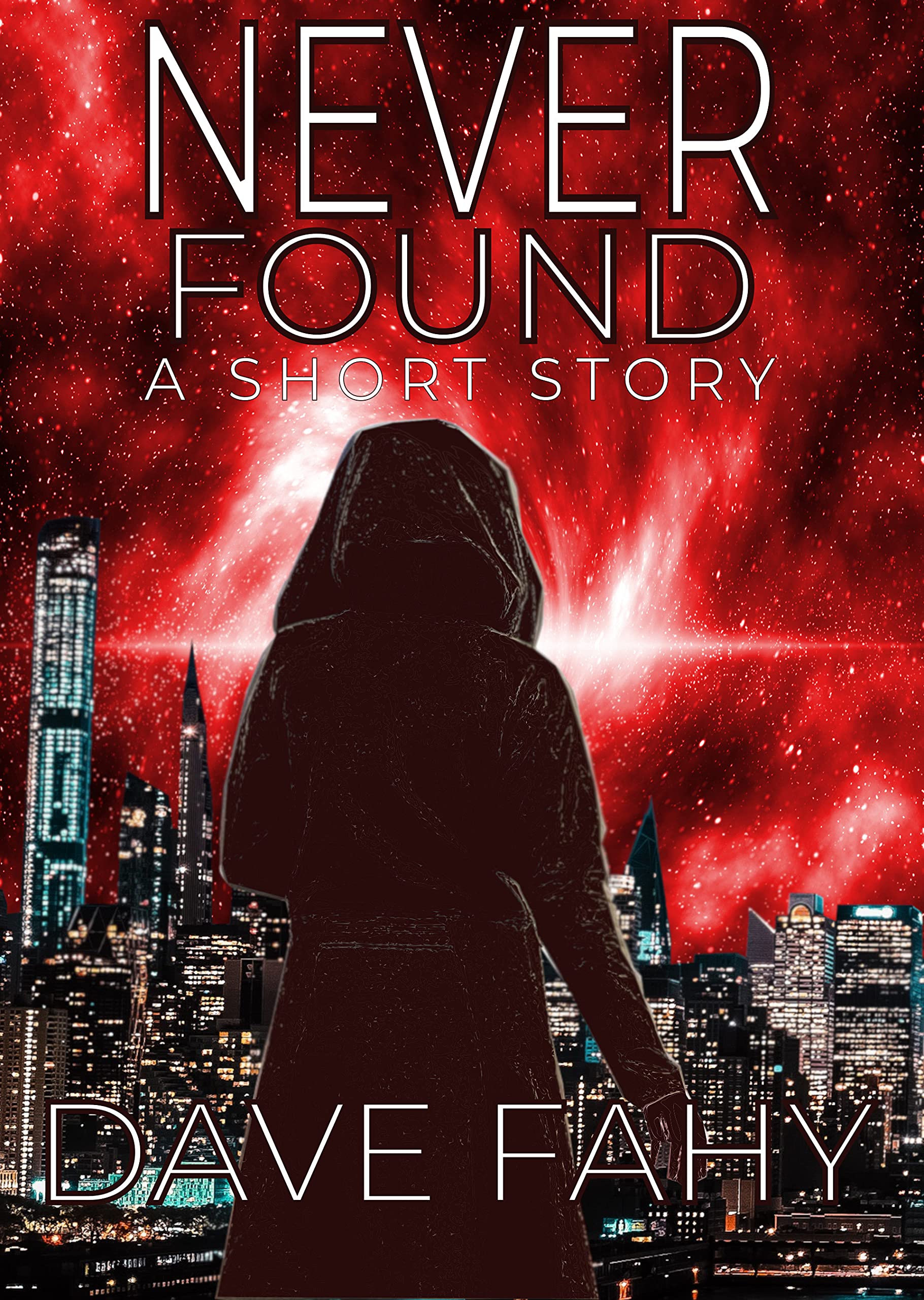Never Found : A Short Story by Dave Fahy | Goodreads