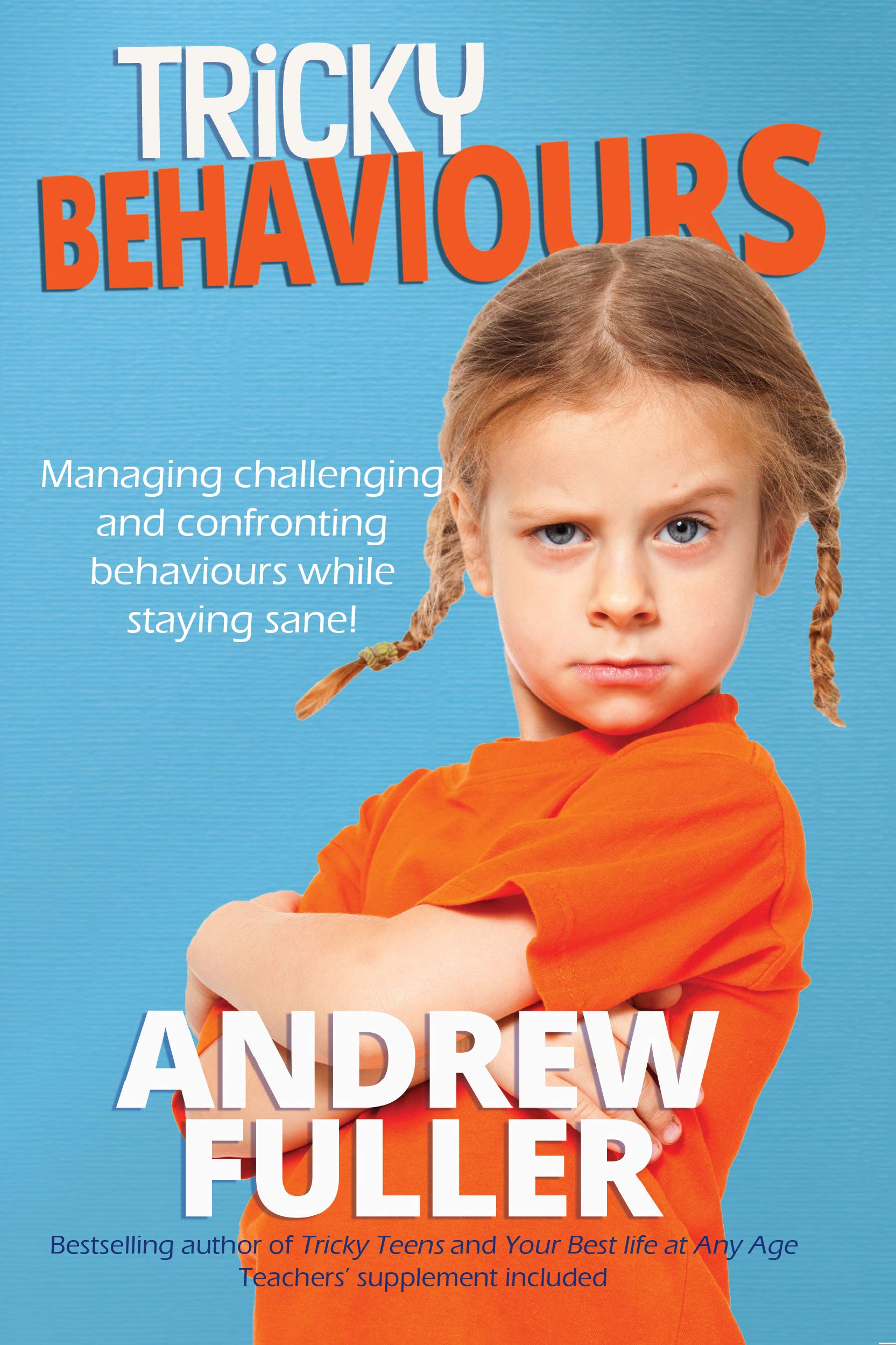 Tricky Behaviours: Managing challenging and confronting children while ...