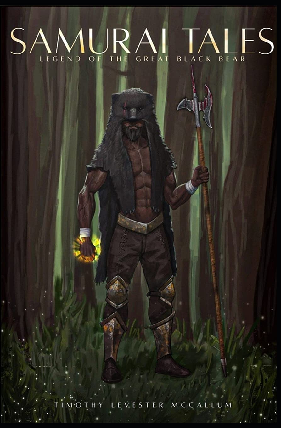 Samurai Tales: Legend of The Great Black Bear by Timothy Levester ...