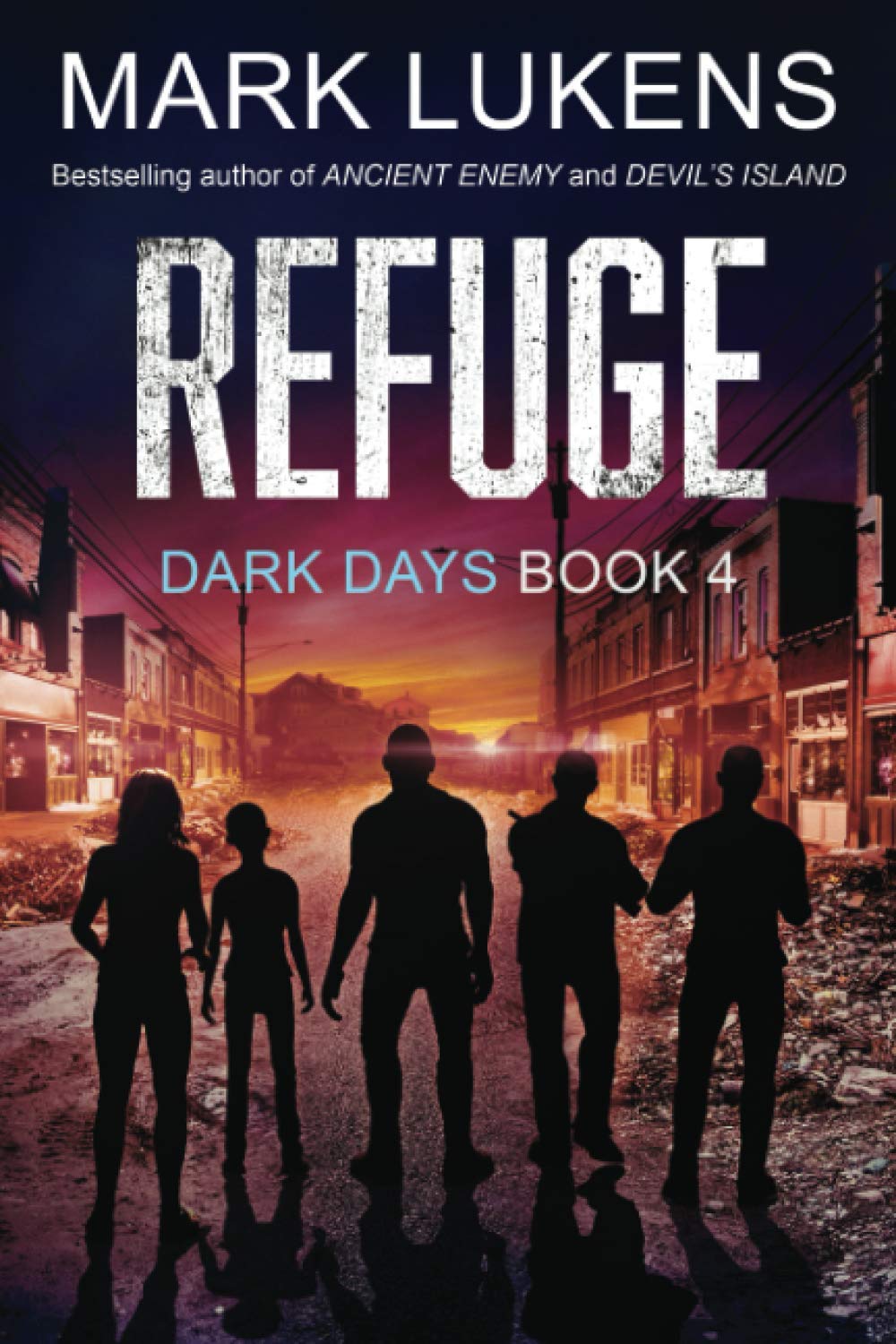 Refuge: Dark Days Book 4: A post-apocalyptic series by Mark Lukens ...