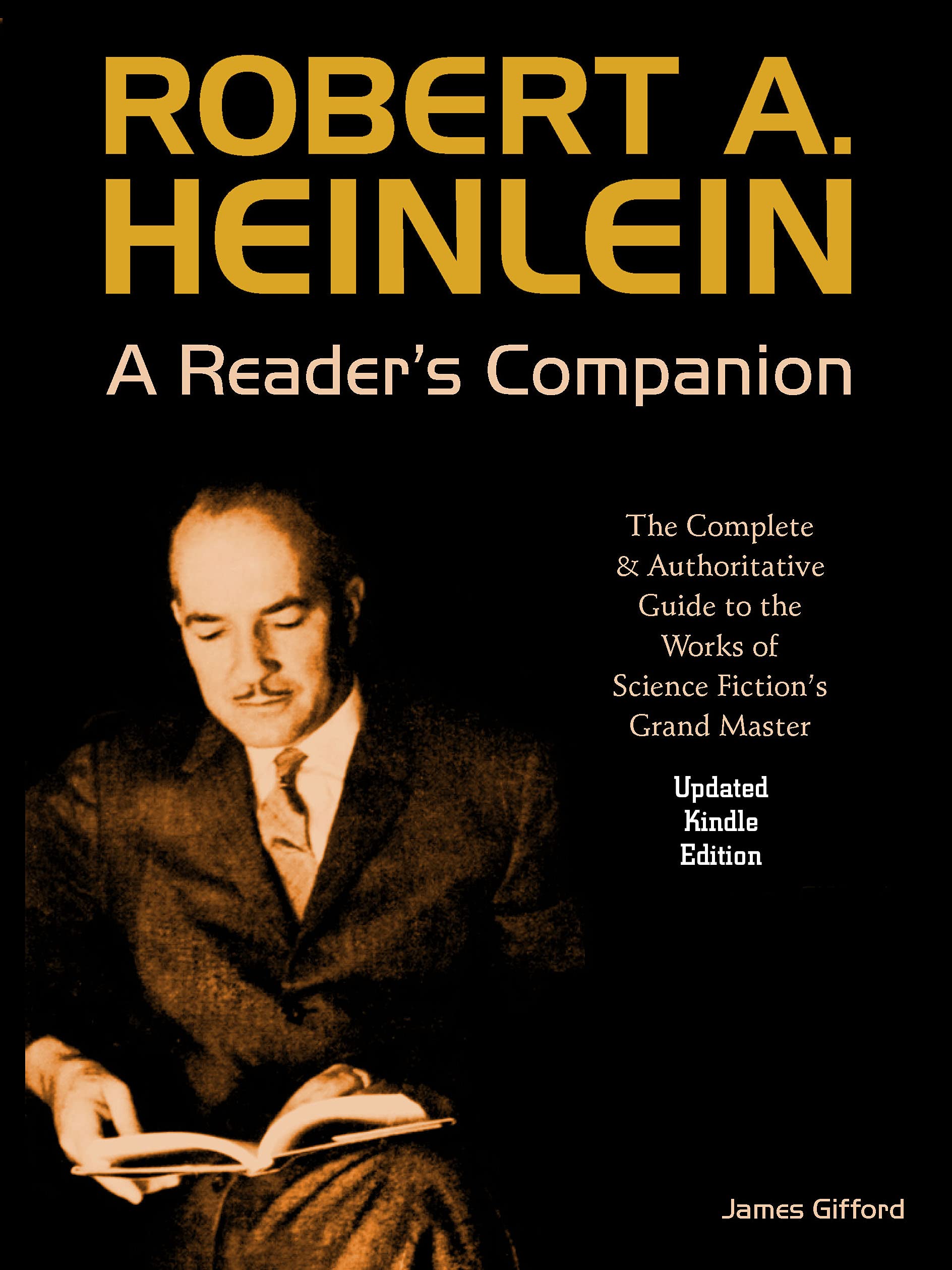 Robert A. Heinlein: A Reader's Companion: The Complete & Authoritative ...
