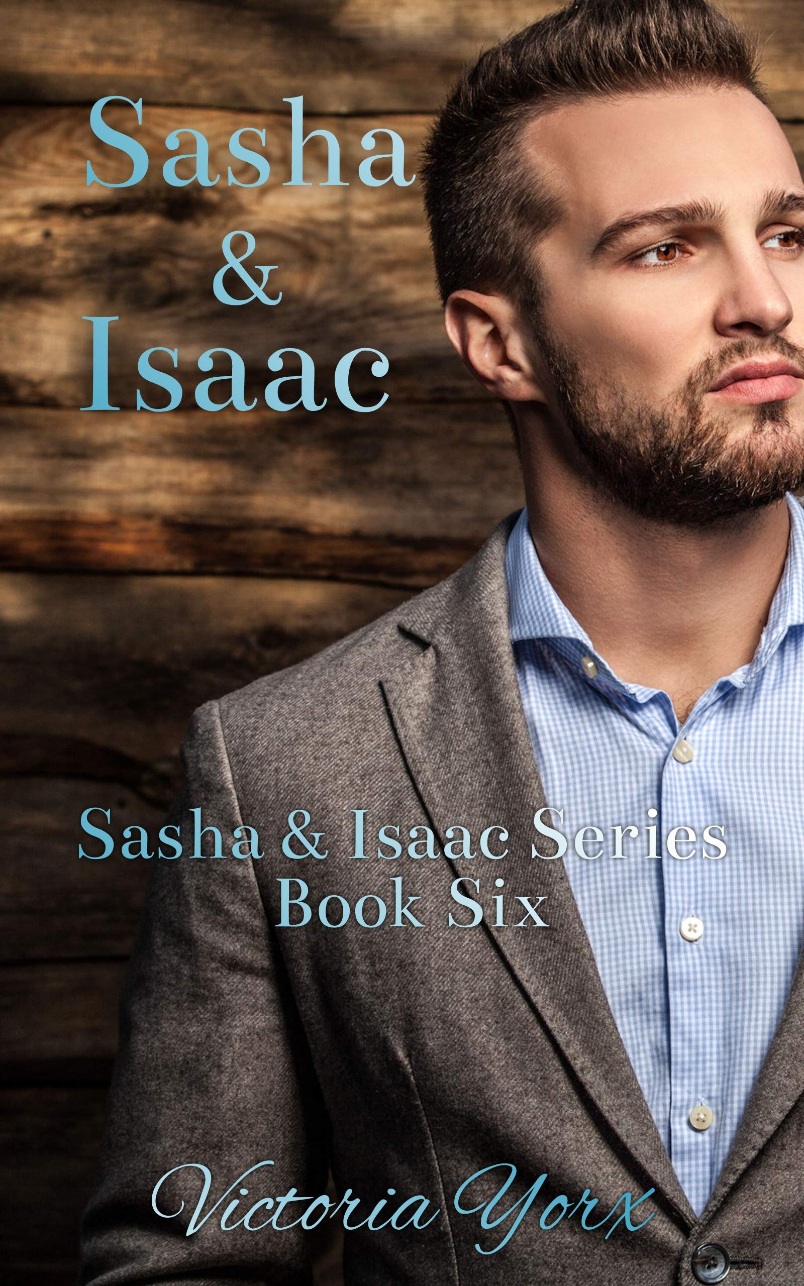 Sasha & Isaac (Sasha & Isaac Series Book 6) by Victoria Yorx | Goodreads