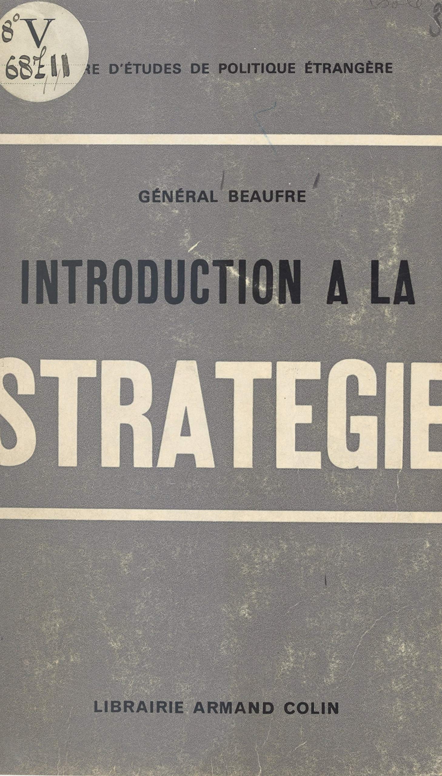 Introduction à la stratégie (French Edition) by André Beaufre | Goodreads