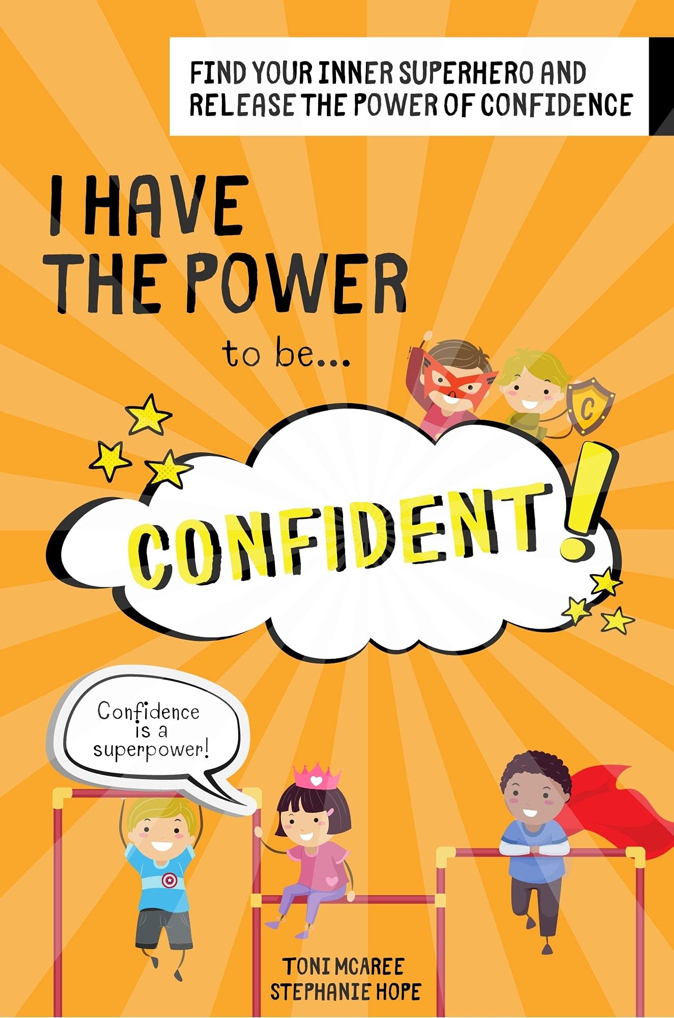 I HAVE THE POWER... TO BE CONFIDENT : Fun, superhero guide to ...
