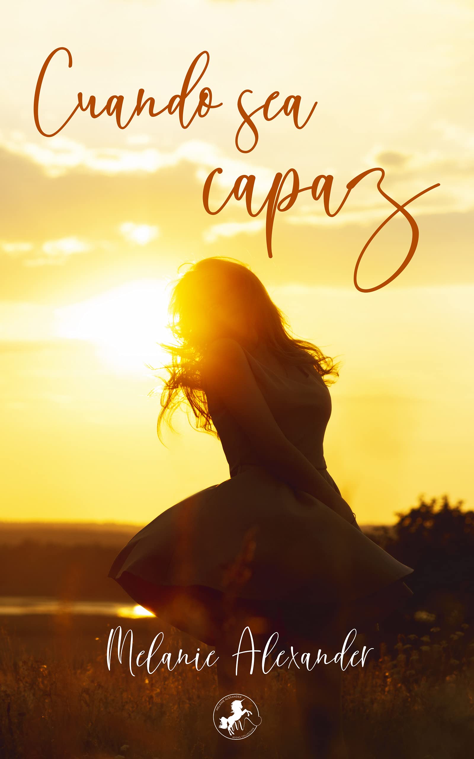 Cuando sea capaz... (Spanish Edition) by Melanie Alexander | Goodreads