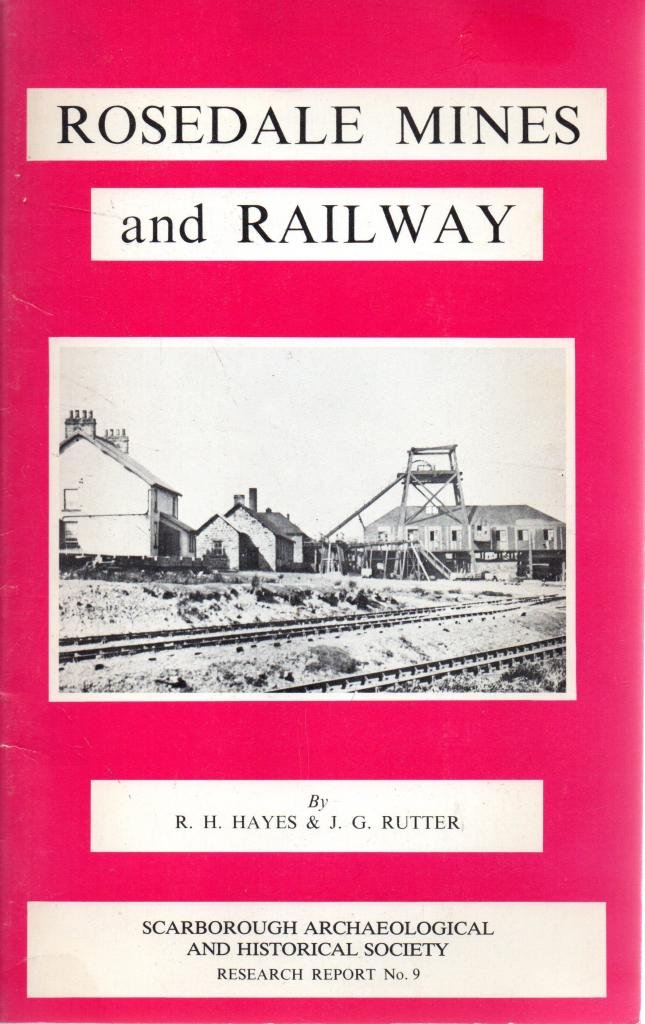 Rosedale Mines and Railway by Raymond H. Hayes | Goodreads