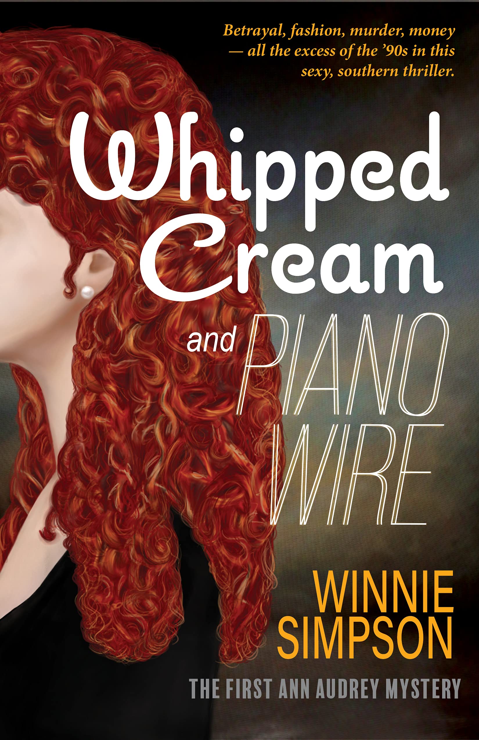 Whipped Cream and Piano Wire: The First Ann Audrey Mystery by Winnie ...