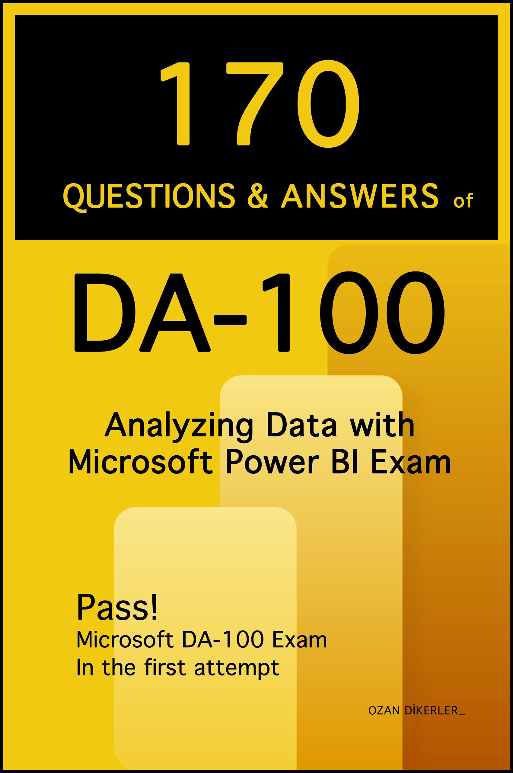 170 Questions and Answers of Microsoft DA-100 Certification Exam ...