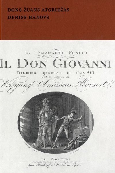 Dons Žuans atgriežas: Volfganga Amadeja Mocarta opera "Don Giovanni" 18 ...