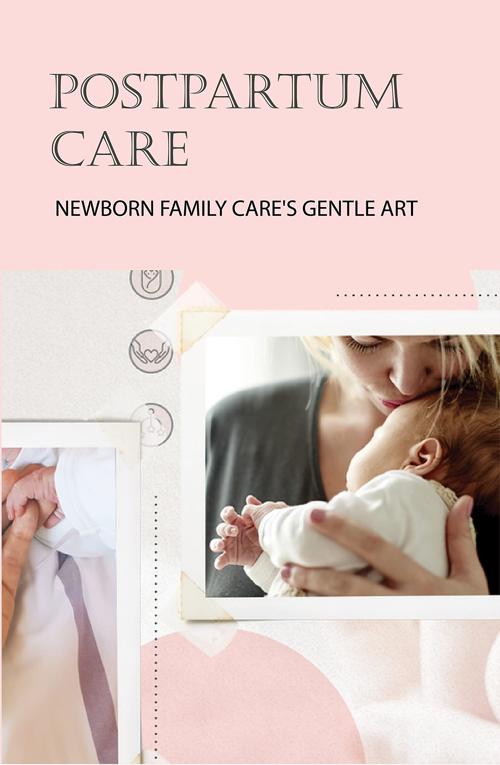 Postpartum Care: Newborn Family Care's Gentle Art: Baby Health Tips by ...