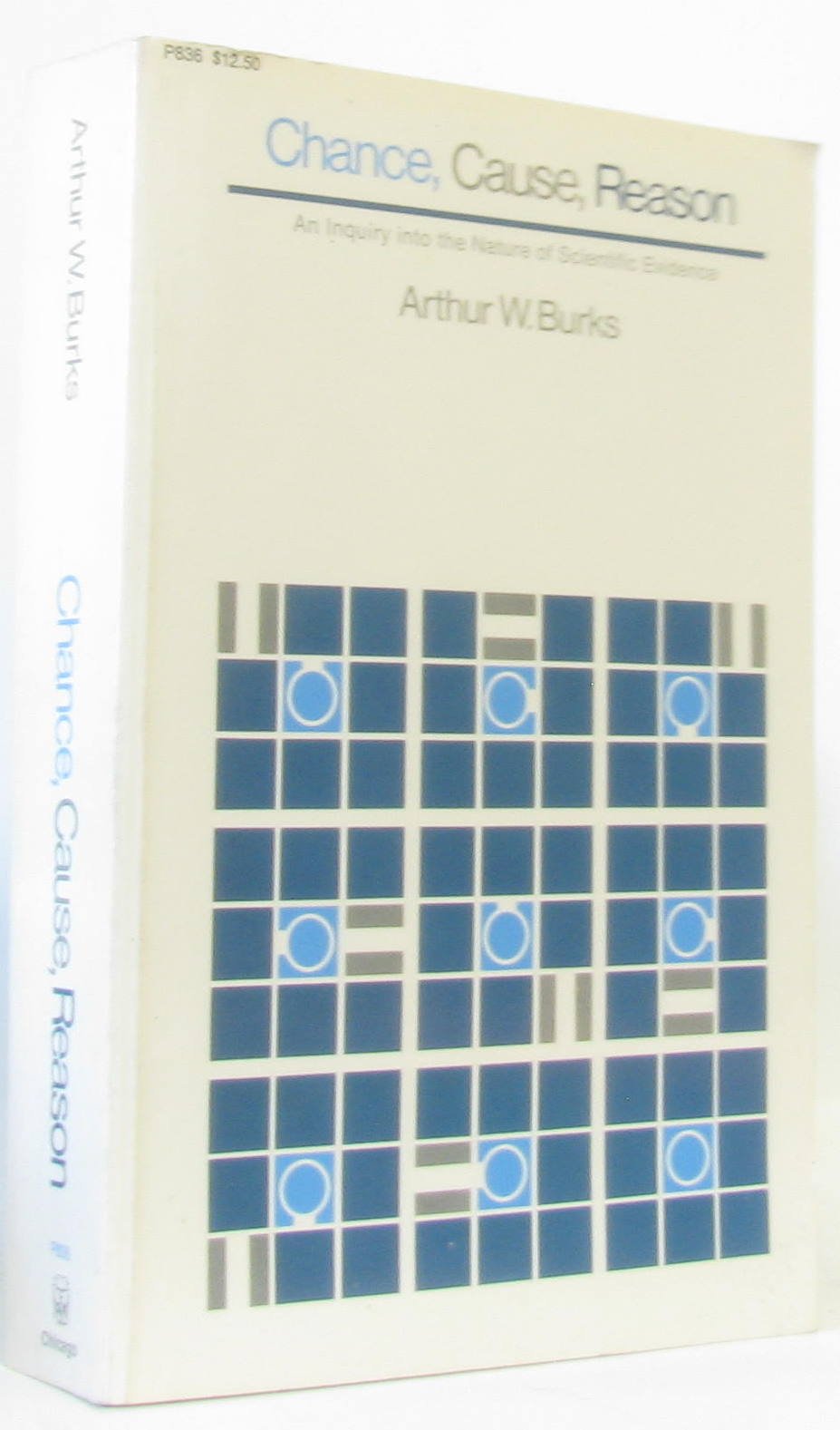Chance, Cause, Reason; An Inquiry into the Nature of Scientific ...