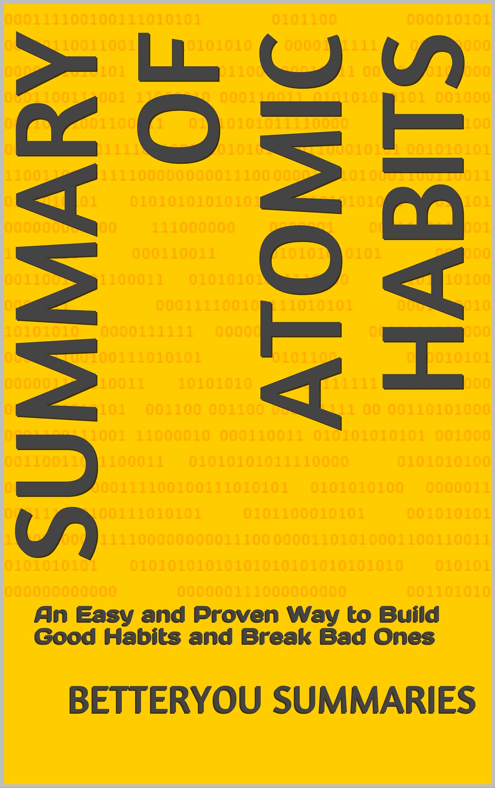 Summary of Atomic Habits: An Easy and Proven Way to Build Good Habits ...
