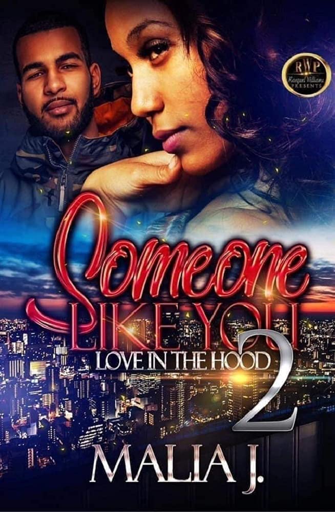 SOMEONE LIKE YOU : LOVE IN THE HOOD 2 by Malia J. | Goodreads