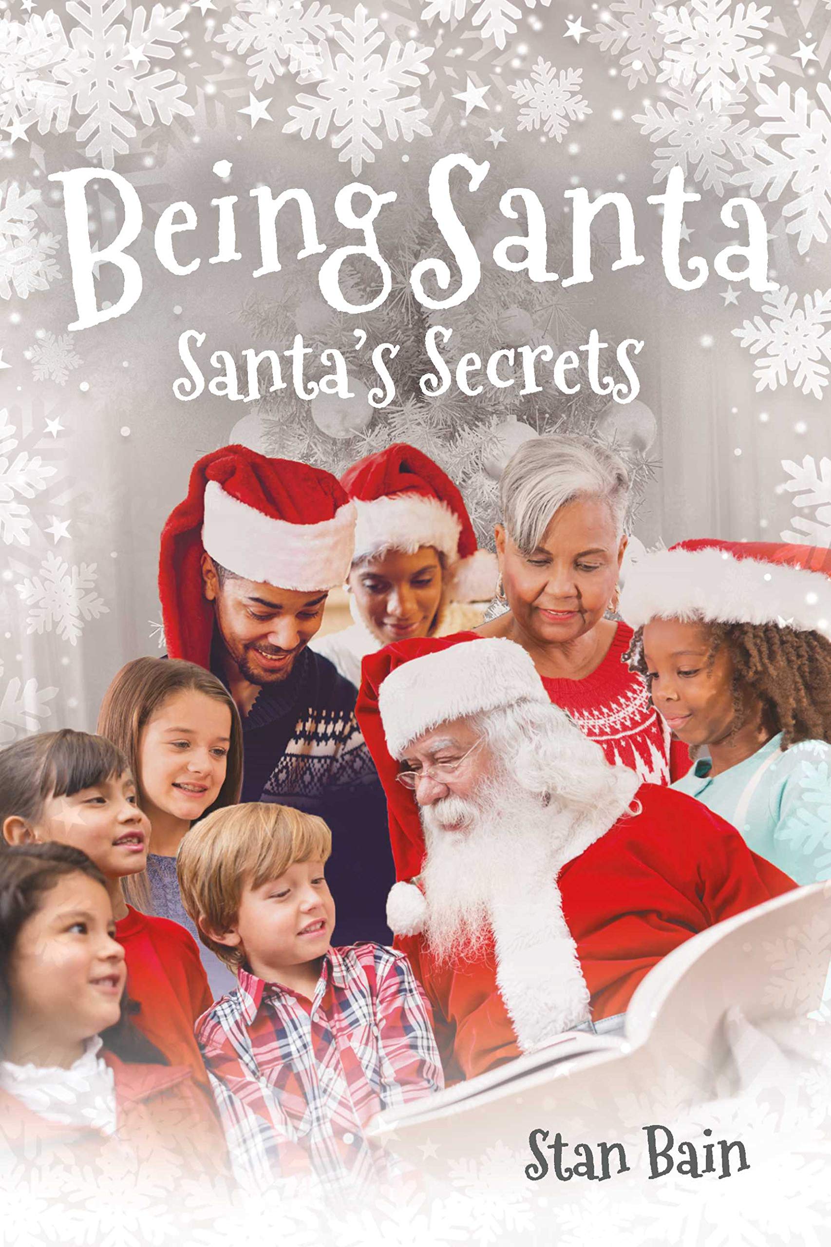 Being Santa: Santa's Secrets by Stan Bain | Goodreads