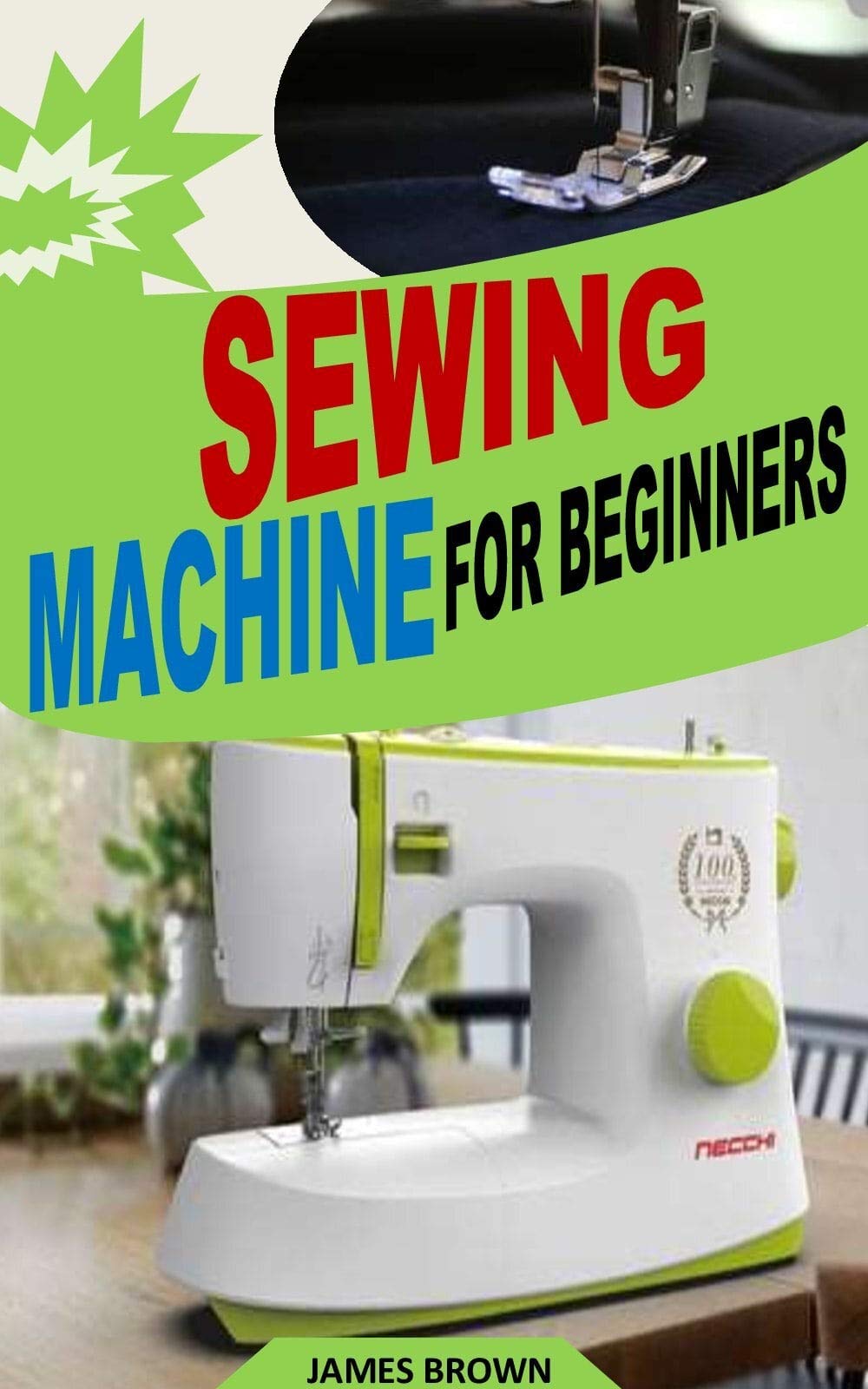 SEWING MACHINE FOR BEGINNERS LEARN HOW TO USE SEWING MACHINE TO sewing-machine-for-beginners-learn-how-to-use-sewing-machine-to