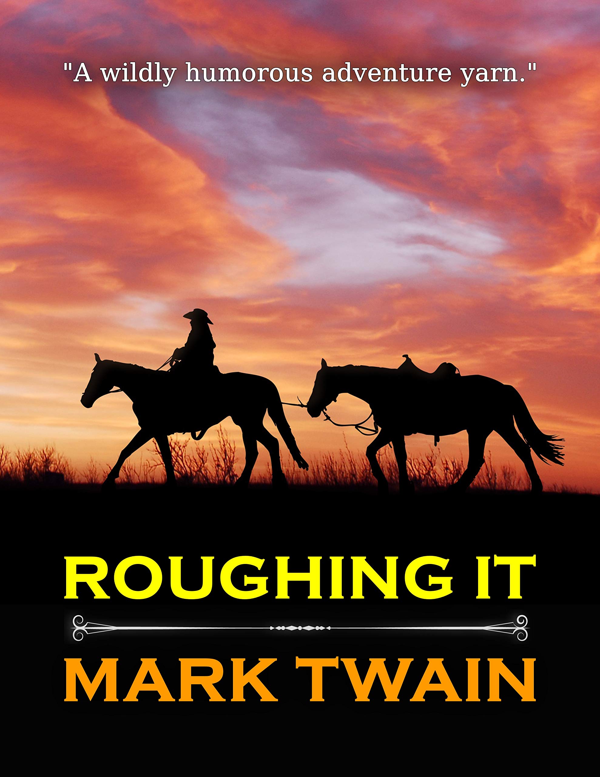 Roughing It (Annotated) by Mark Twain | Goodreads