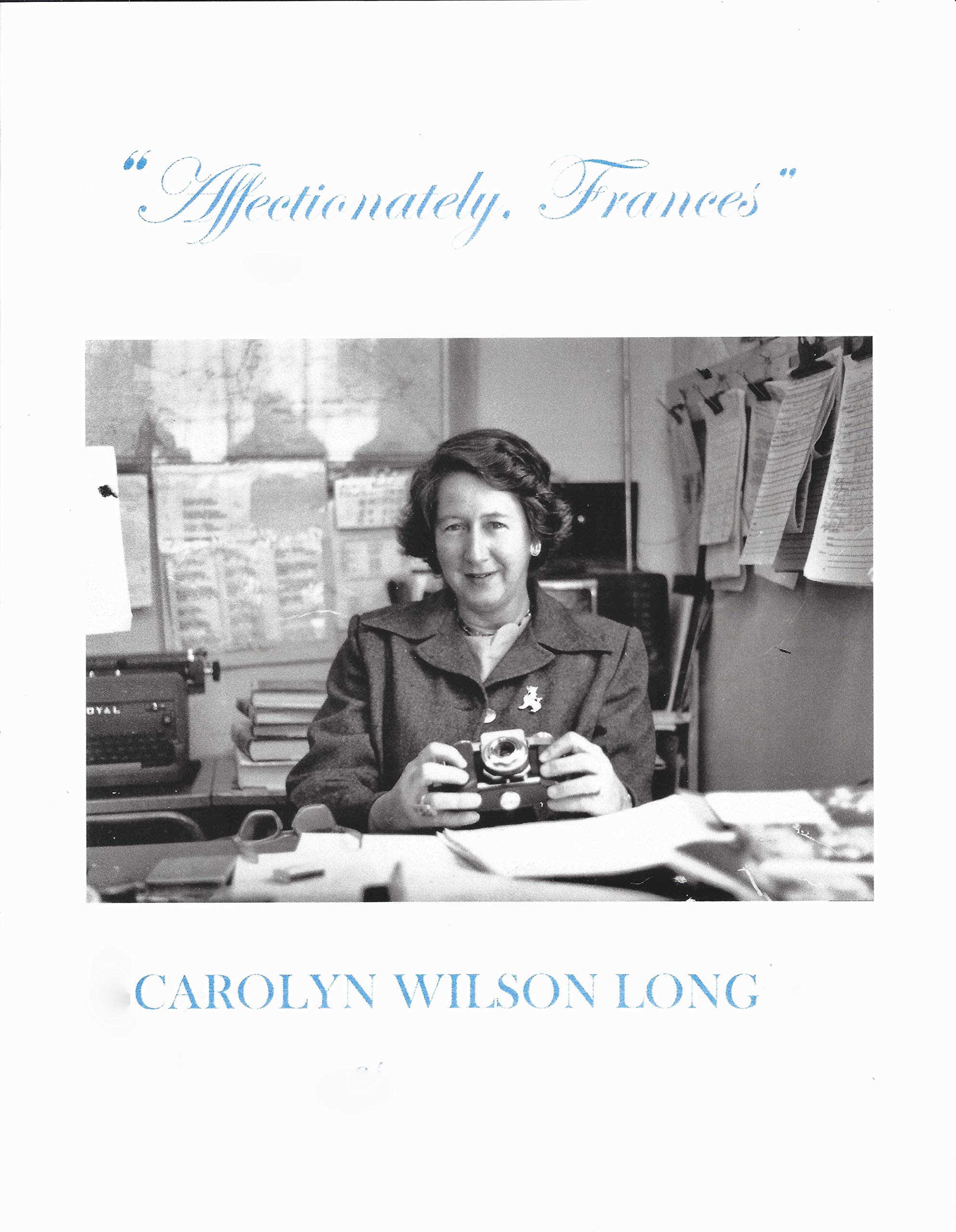 "Affectionately, Frances" by Carolyn W. Long | Goodreads