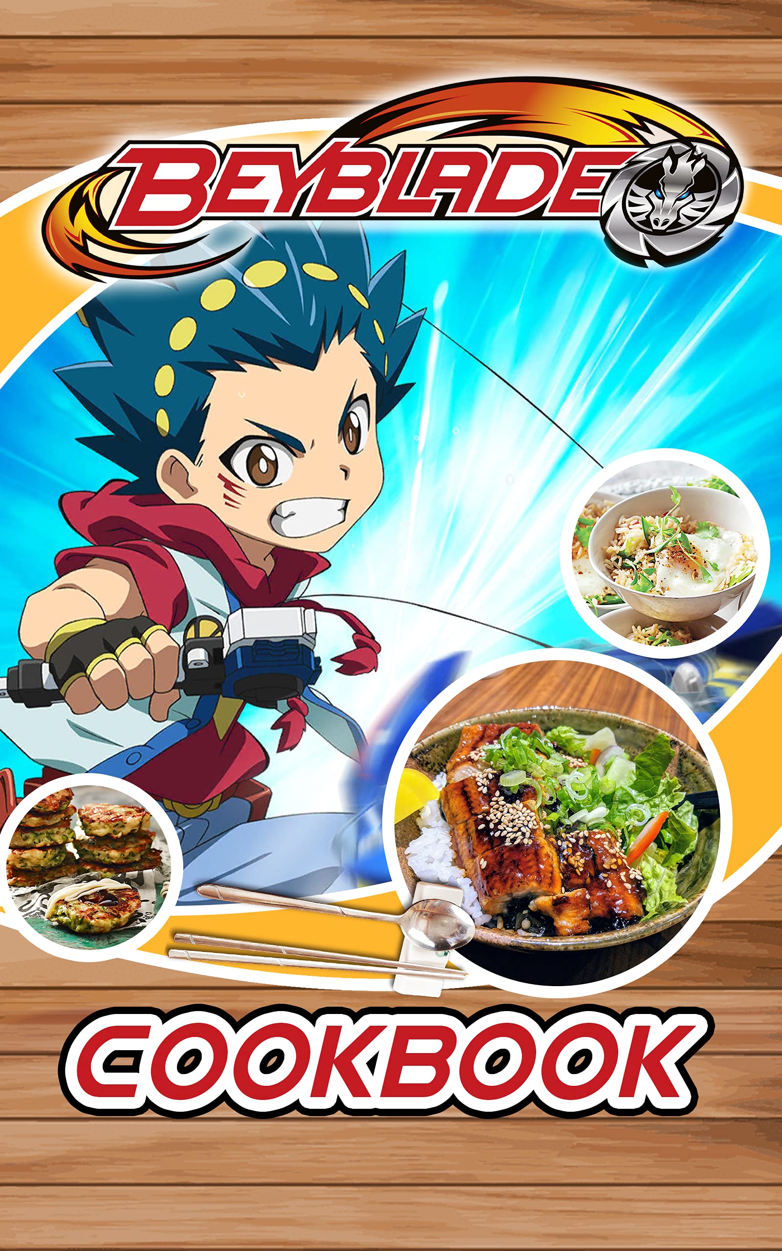 Beyblade Cookbook: Simple Recipes Make In 30 Minutes Or Less Beyblade ...