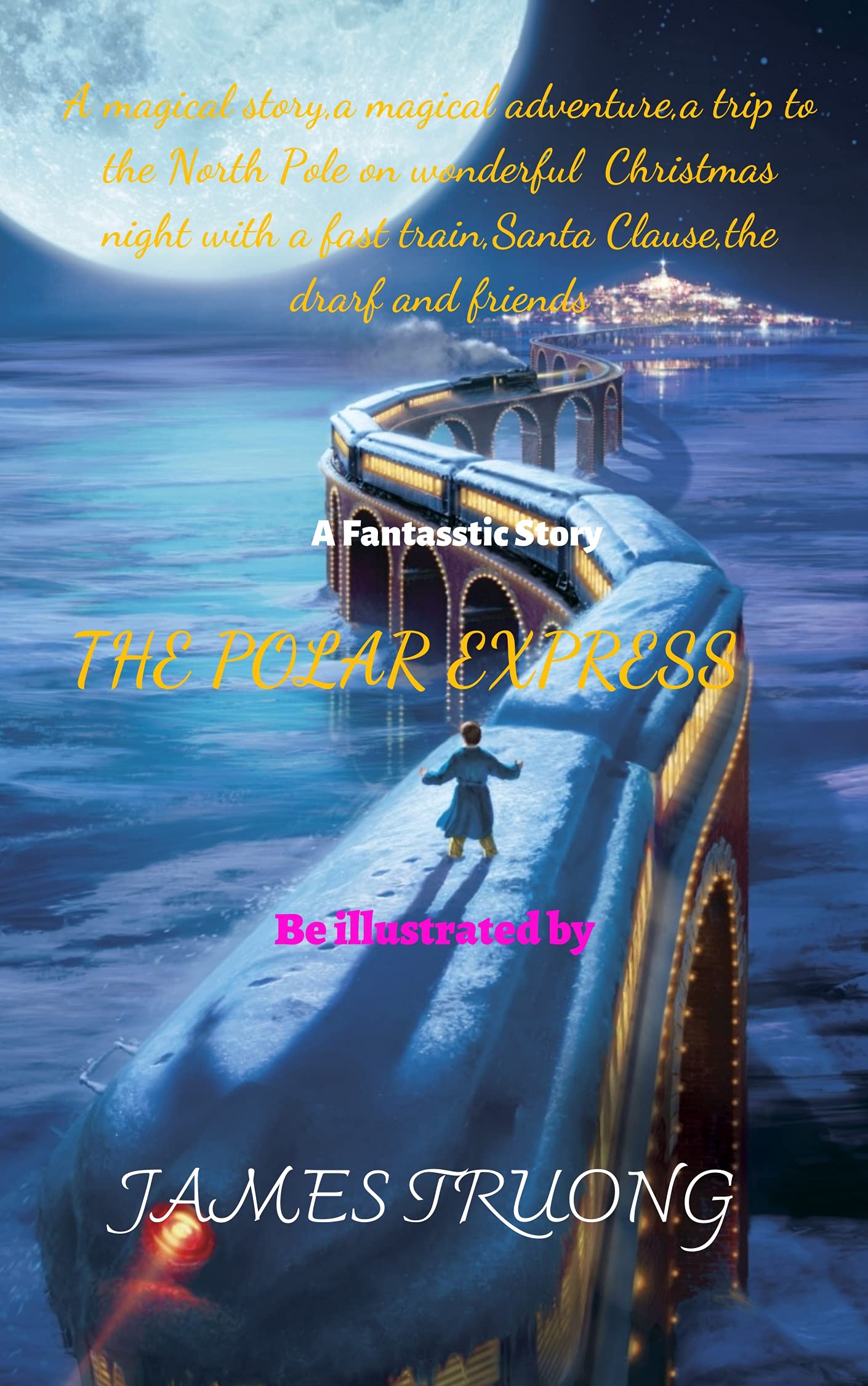 The Polar Express: Illustrated by James Truong | Goodreads