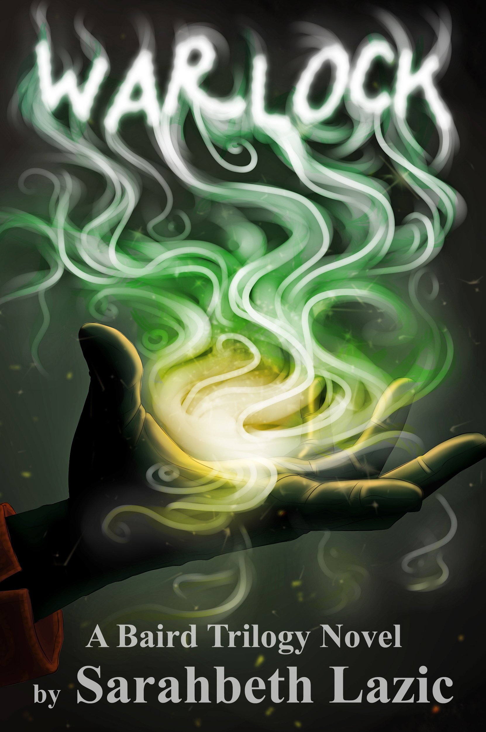 Warlock: Book One of the Baird Series by Sarahbeth Lazic | Goodreads