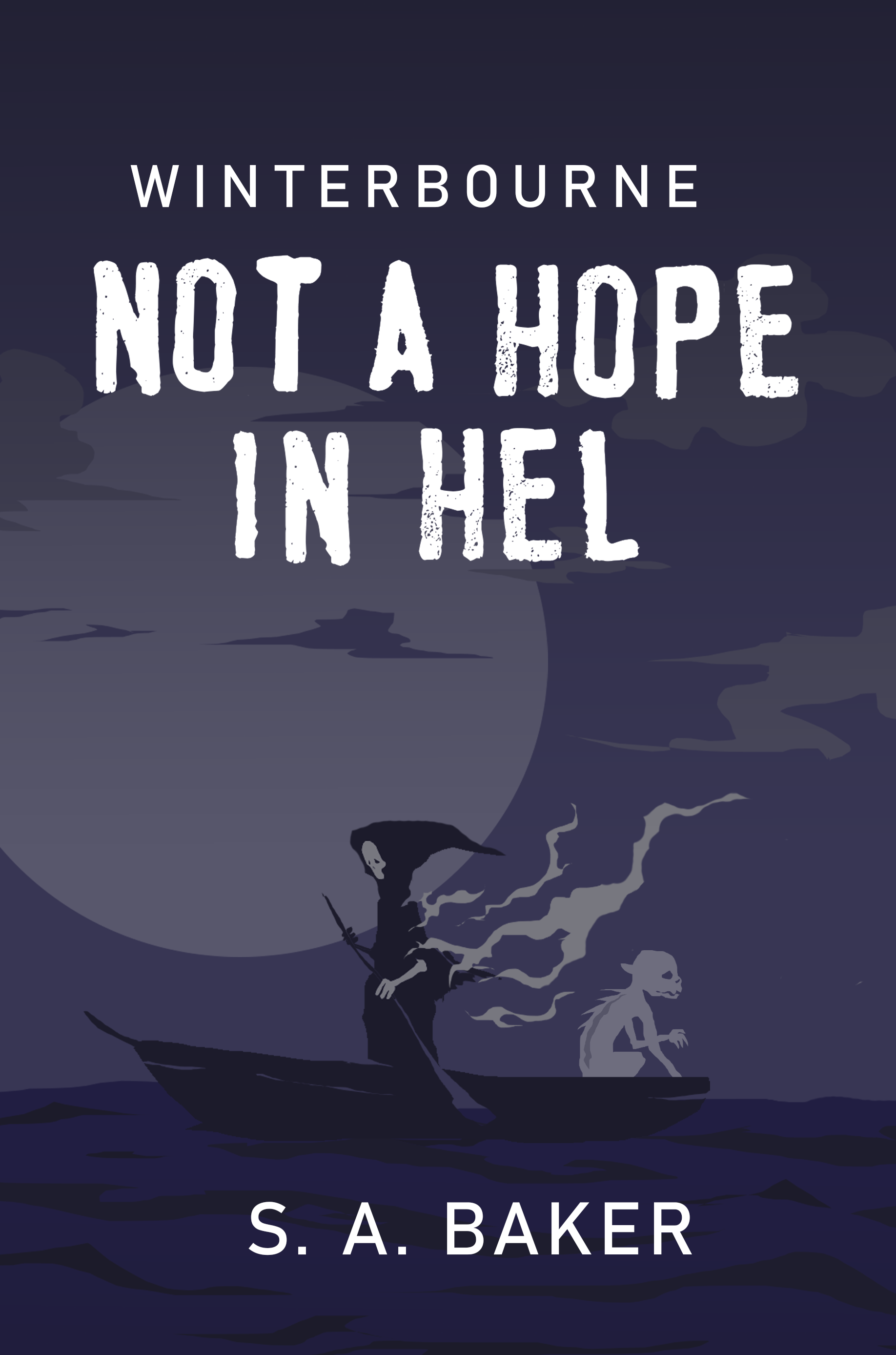 Not A Hope In Hel by S.A. Baker | Goodreads