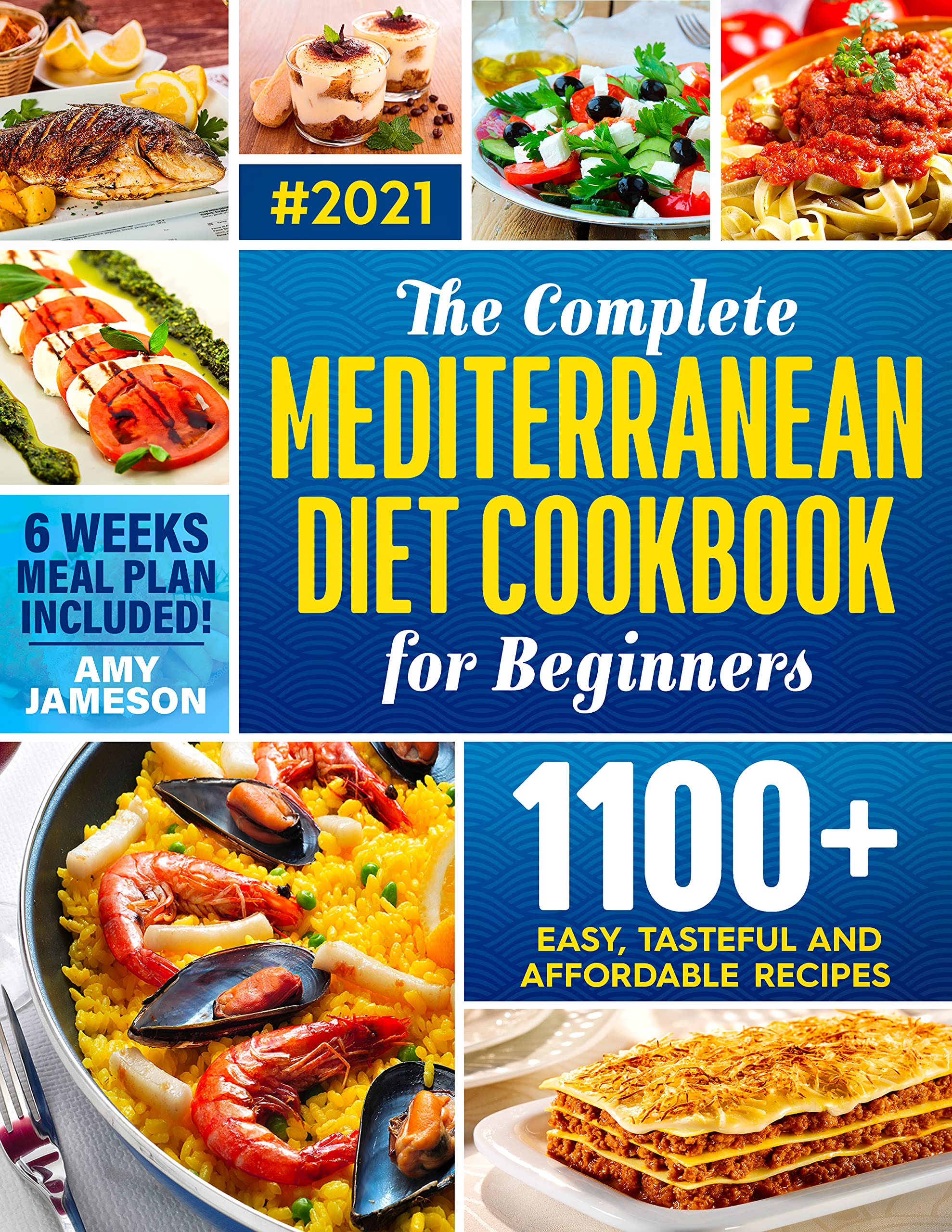 The Complete Mediterranean Diet Cookbook for Beginners: 1100+ Easy ...
