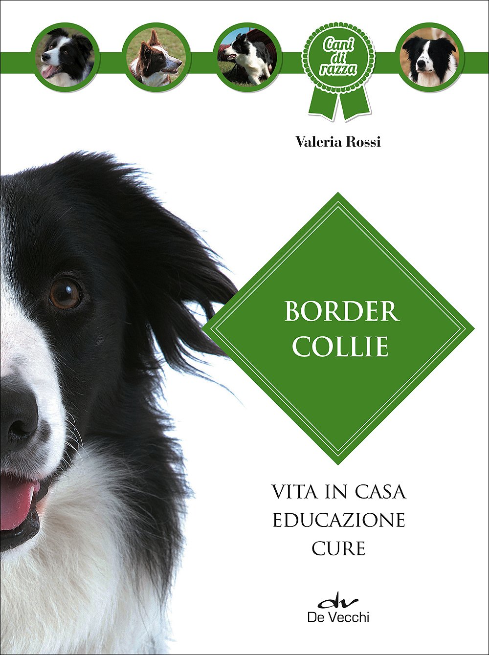 Border Collie: Vita in casa - Educazione - Cure (Cani di razza) by ...