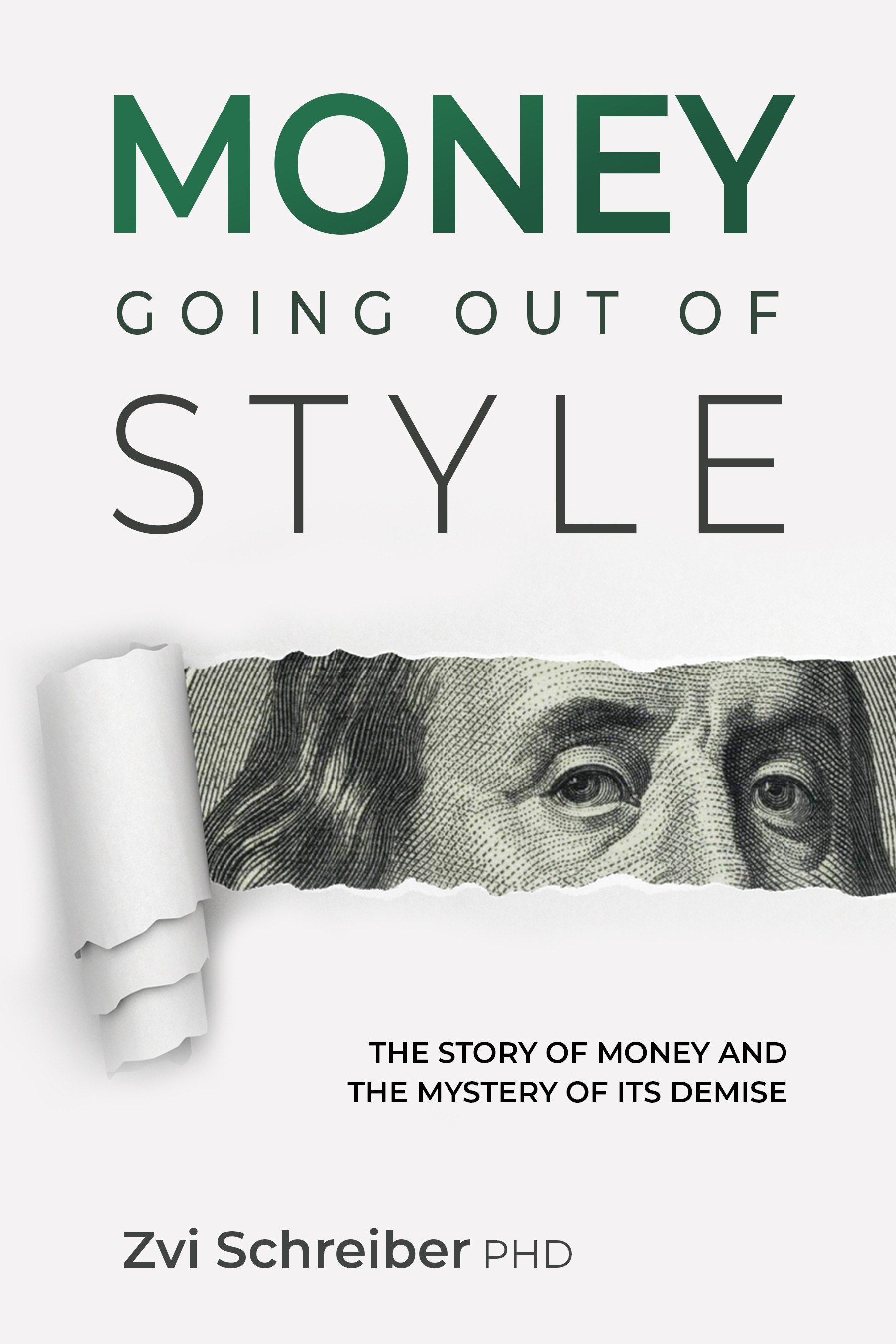 Money, going out of style by Zvi Schreiber | Goodreads