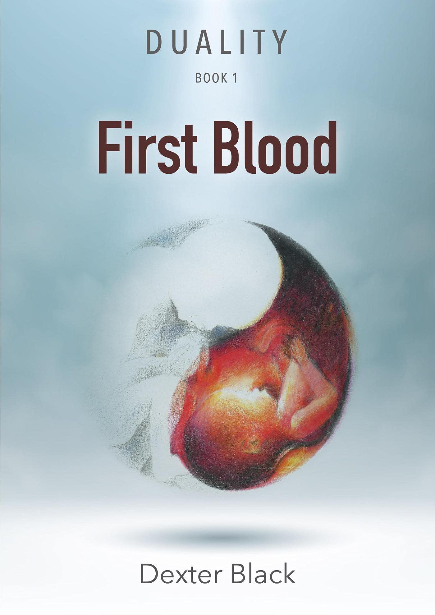 First Blood (Duality Book 1) by Dexter Black | Goodreads